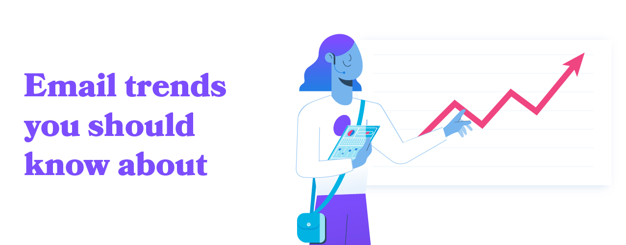Email trends you should know about